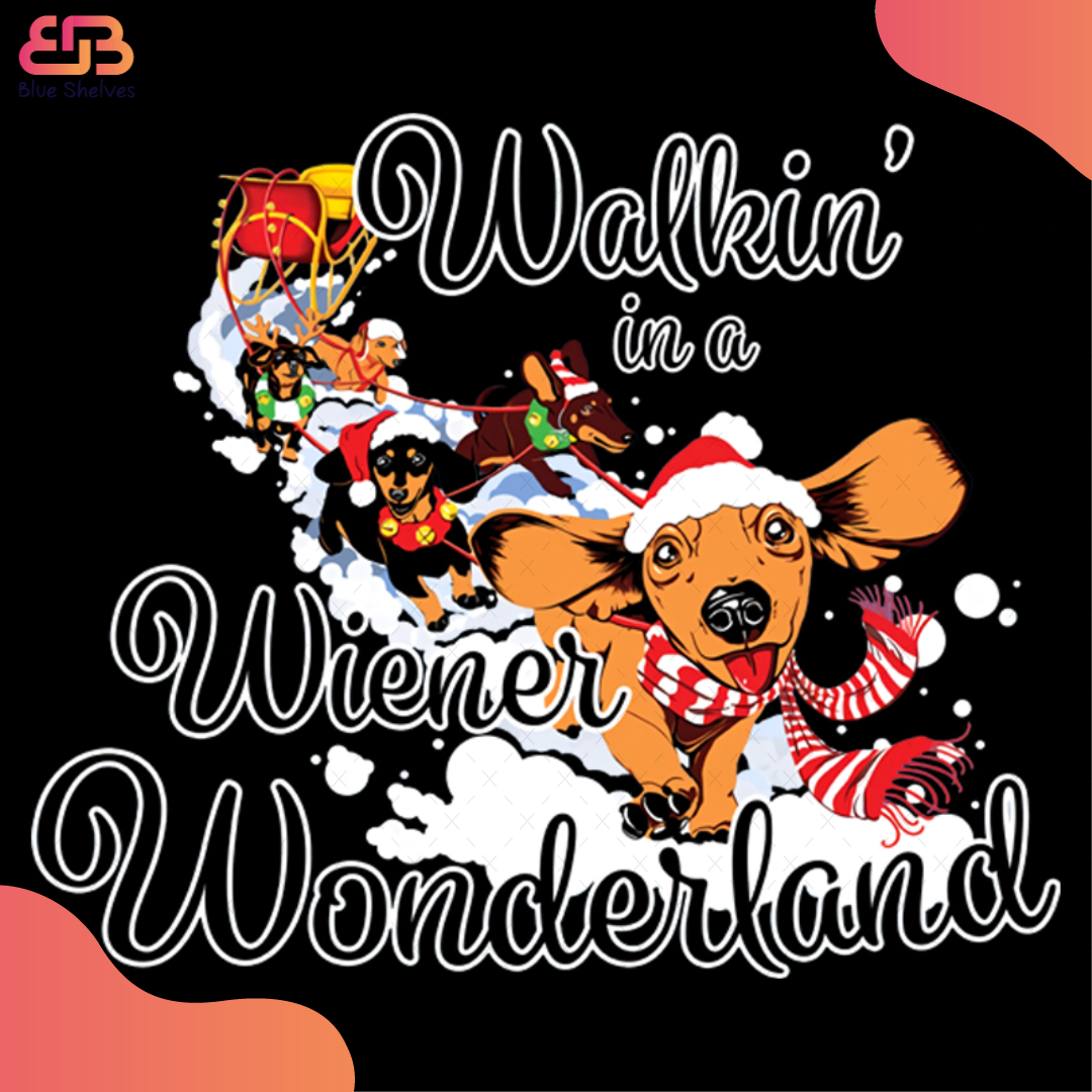 Walkin In A Wiener Wonderland Svg, Animal Svg, Wonderland Sv | Inspire ...