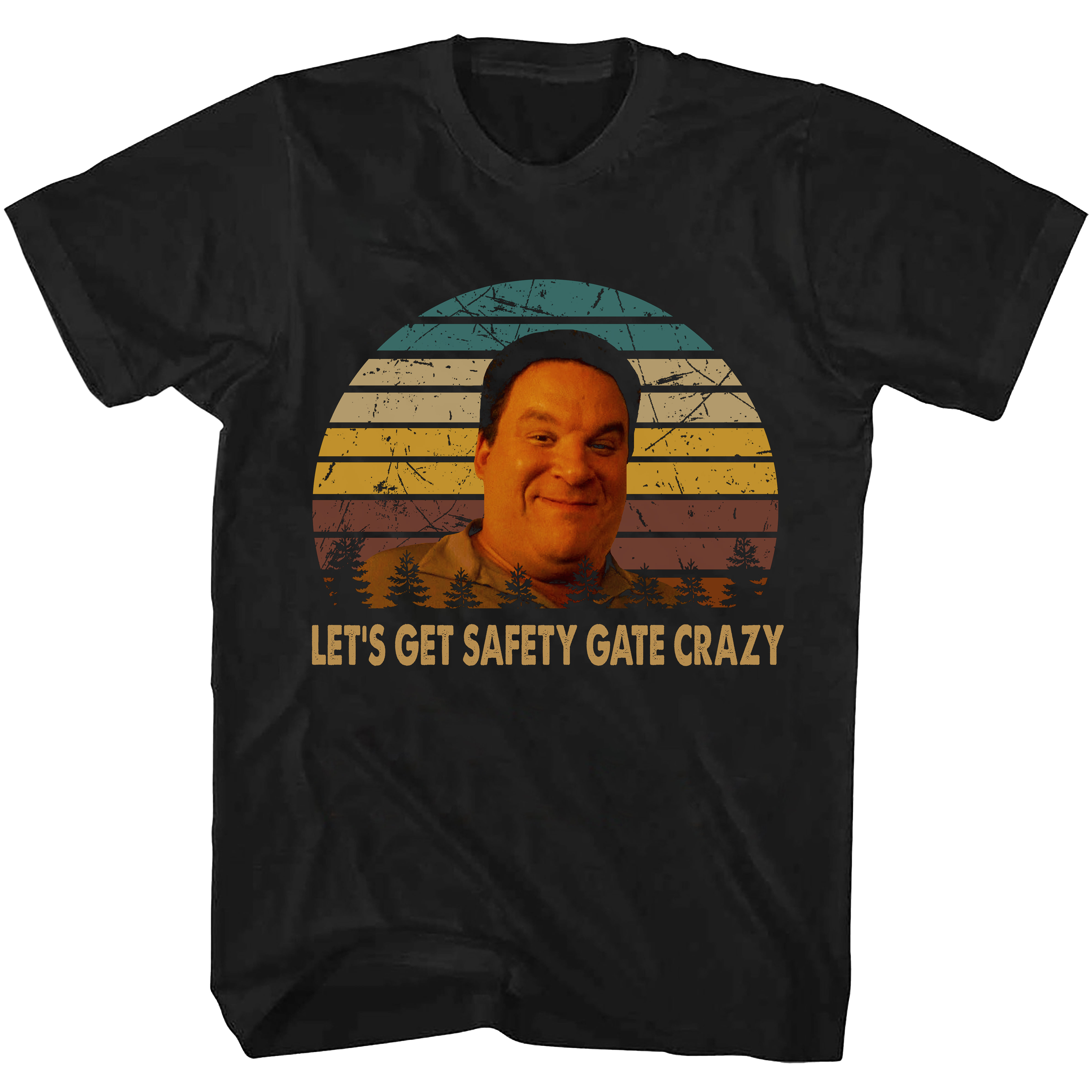 Let's Get Safety Gate Crazy Daddy Day Care T Shirt, Daddy Da | Inspire ...