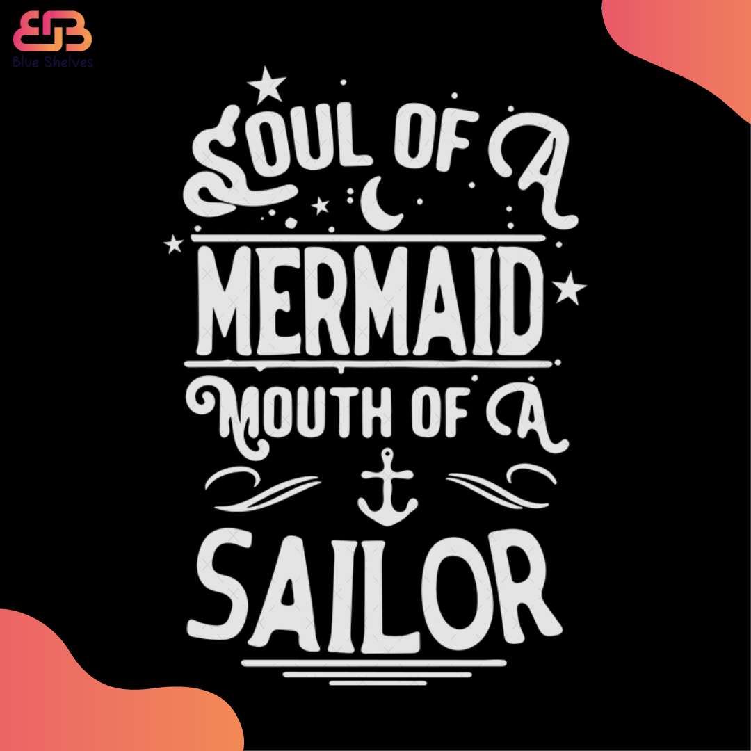 Soul Of A Mermaid, Mouth Of A Sailor Svg, Disney Svg, Little - Inspire ...