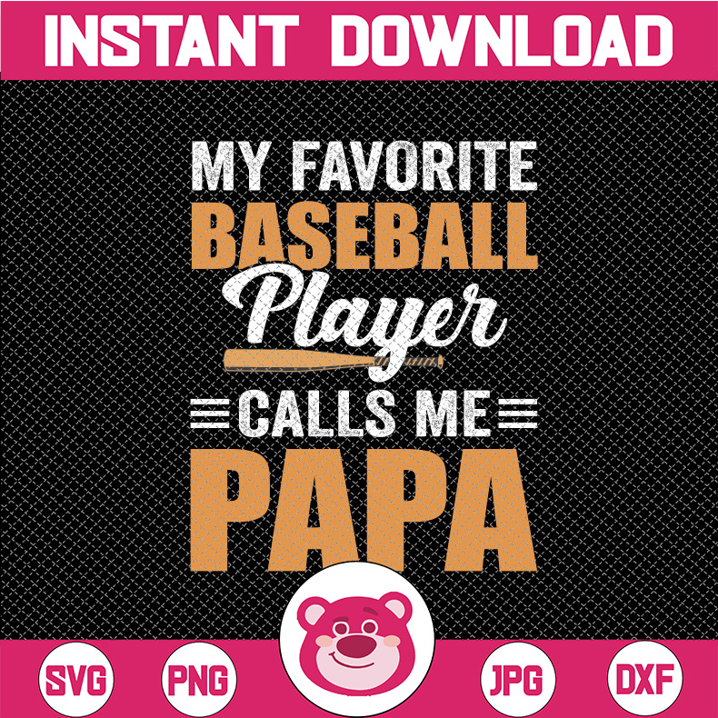 Baseball Papa Svg, Gift For Papa Svg, My Favorite Player Cal | Inspire ...