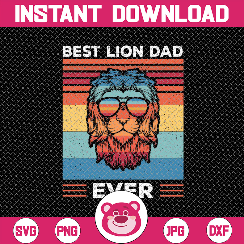 Best Dad Ever PNG Printable, Dad Lion PNG, Digital Download, - Inspire ...