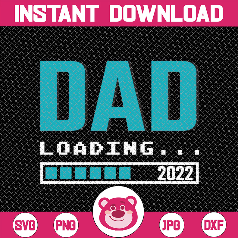 Dad Loading SVG, Dad svg, Fathers Day svg Cutting Files for | Inspire ...