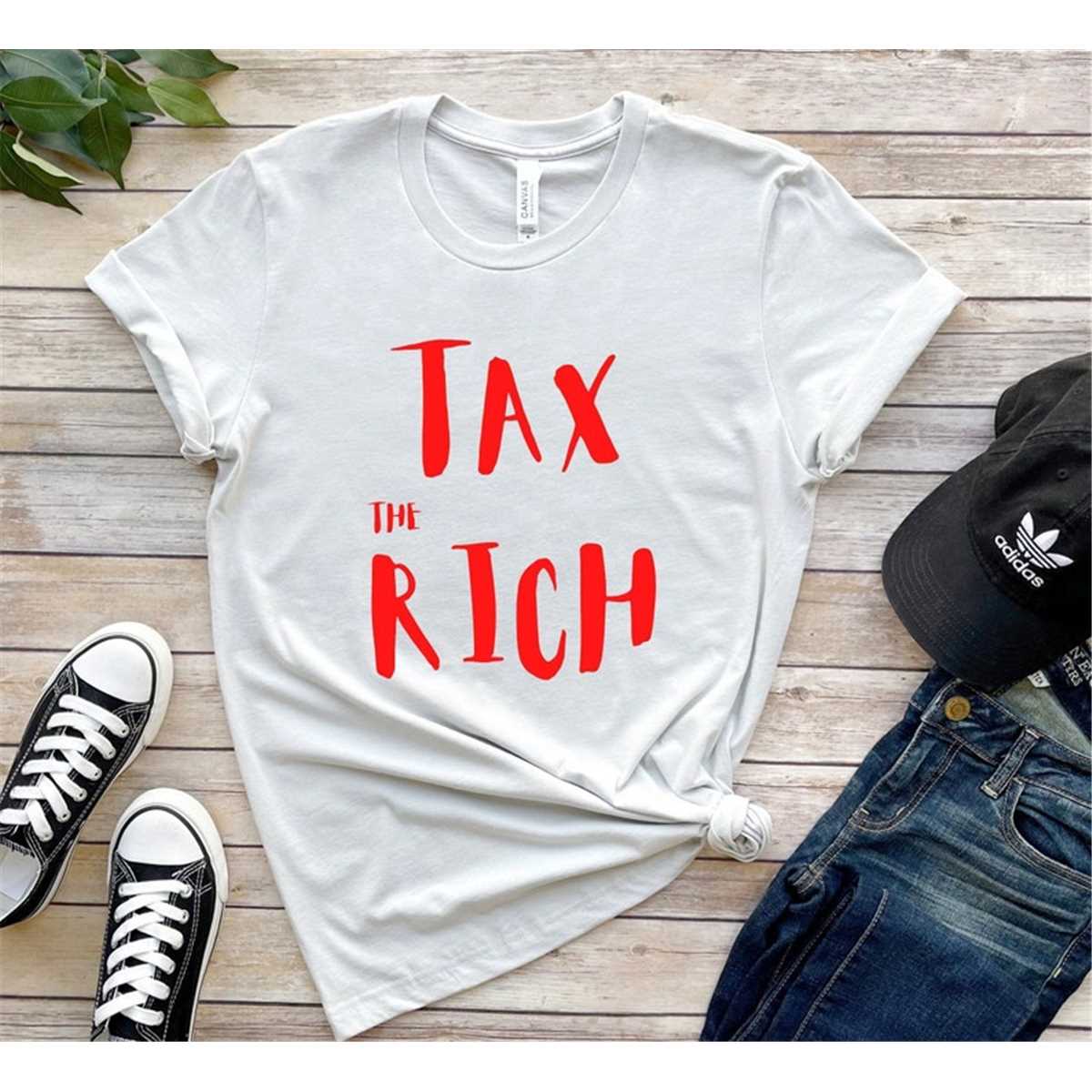 Tax The Rich, Tax The Rich T shirt, AOC Shirt, Political Tax | Inspire ...