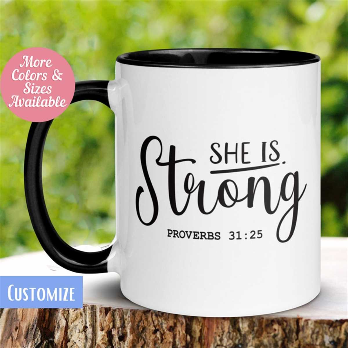 She Is Strong Proverbs 31:25 Mug, Inspirational Mug, Scriptu | Inspire ...