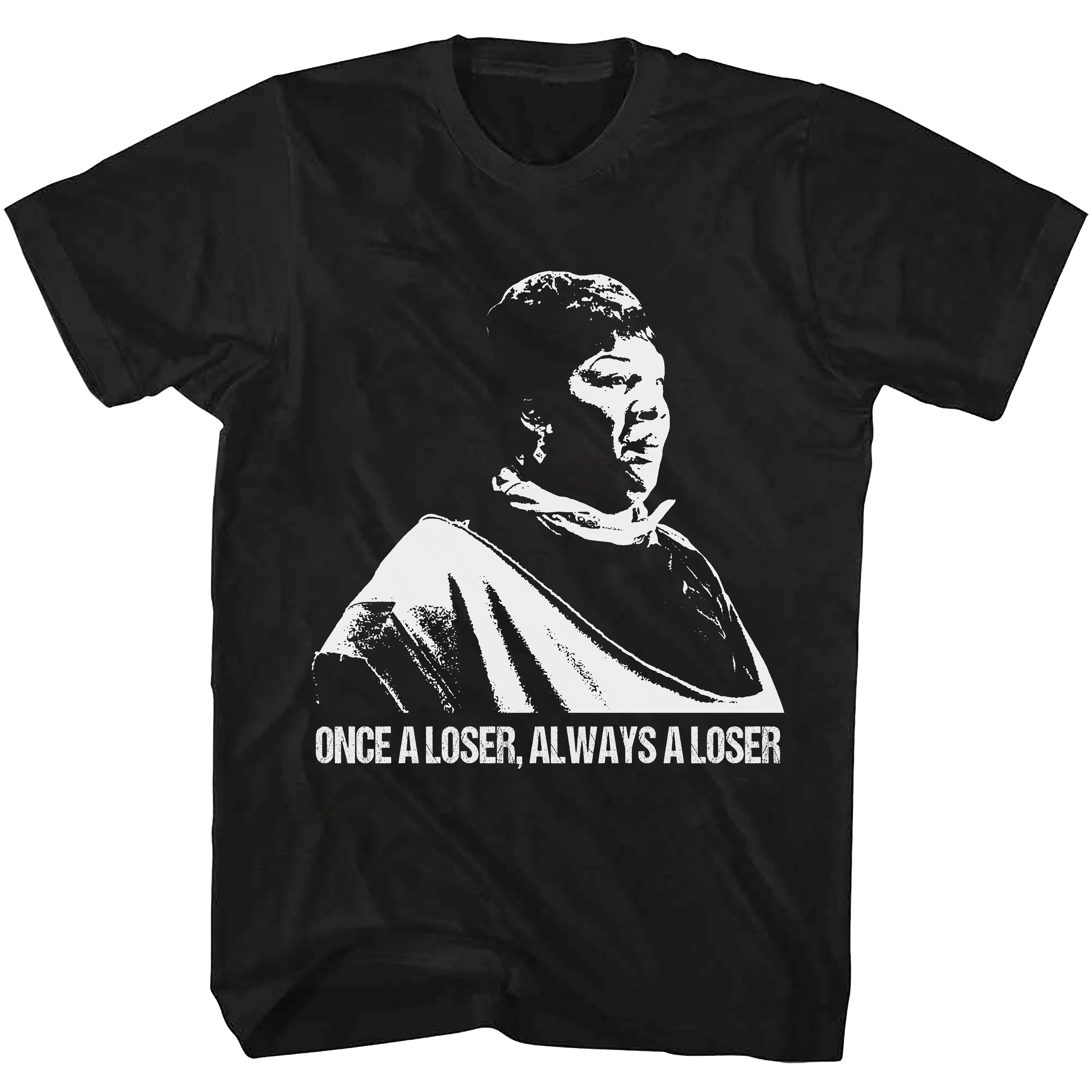 Once Norbit Loser Always Norbit Loser Norbit T Shirt, Norbit - Inspire ...