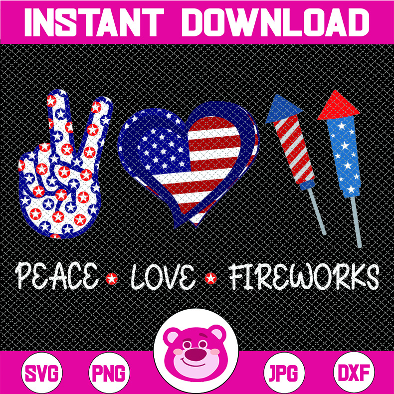 Peace Love Fireworks 4th of July SVG , fourth of July Png , - Inspire ...