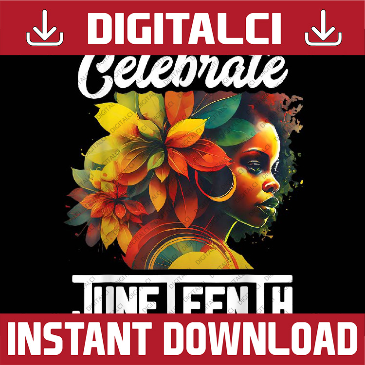 Celebrate Juneteenth Women African Black History Month Png, - Inspire ...