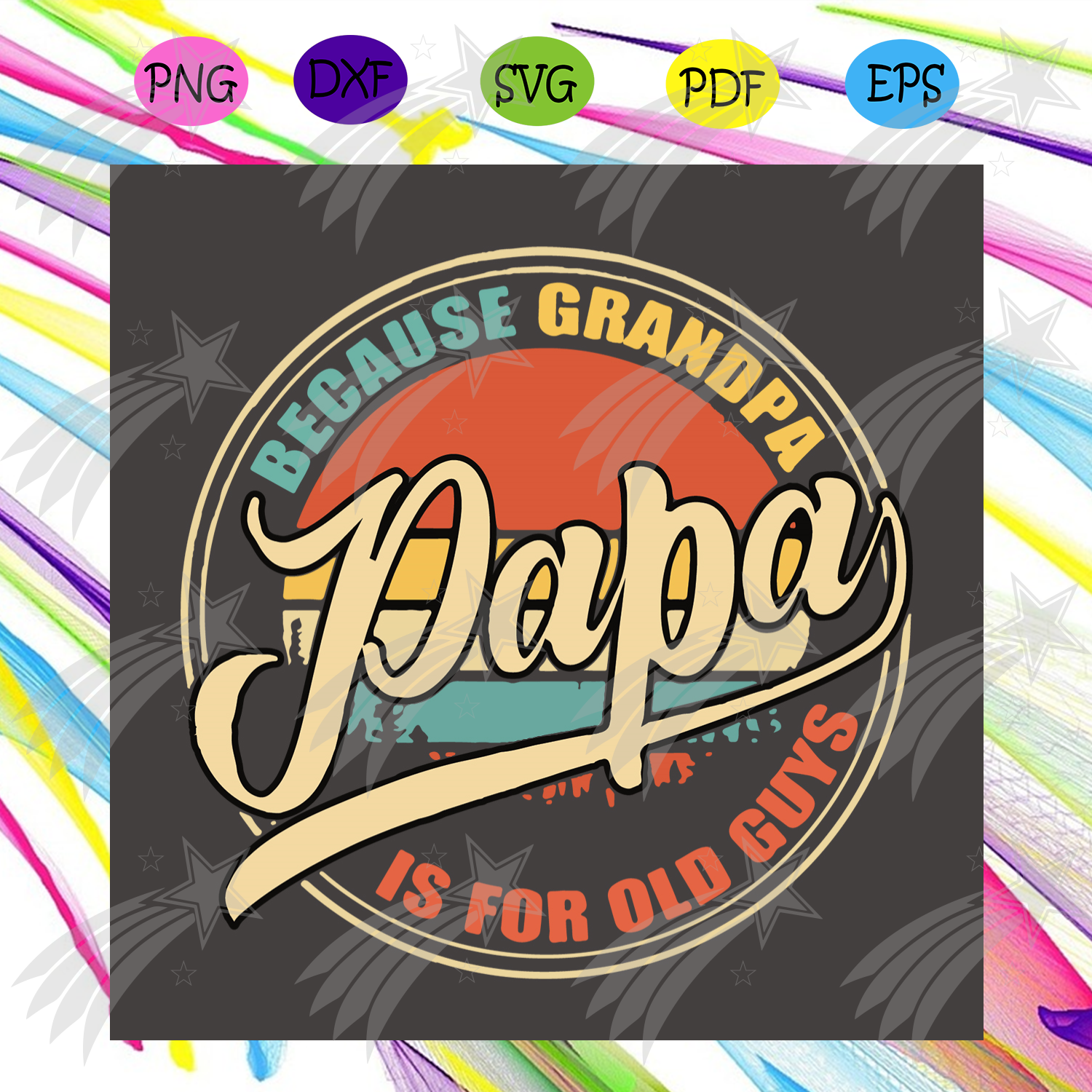 Papa Because Grandpa Is For Old Guys Svg, Fathers Day Svg, P | Inspire ...