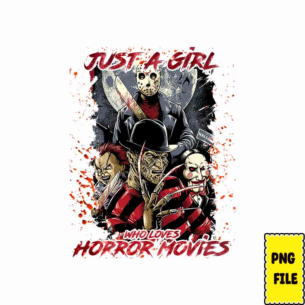 Just A Girl Who Loves Horror Movies Png, Horror Characters P | Inspire ...