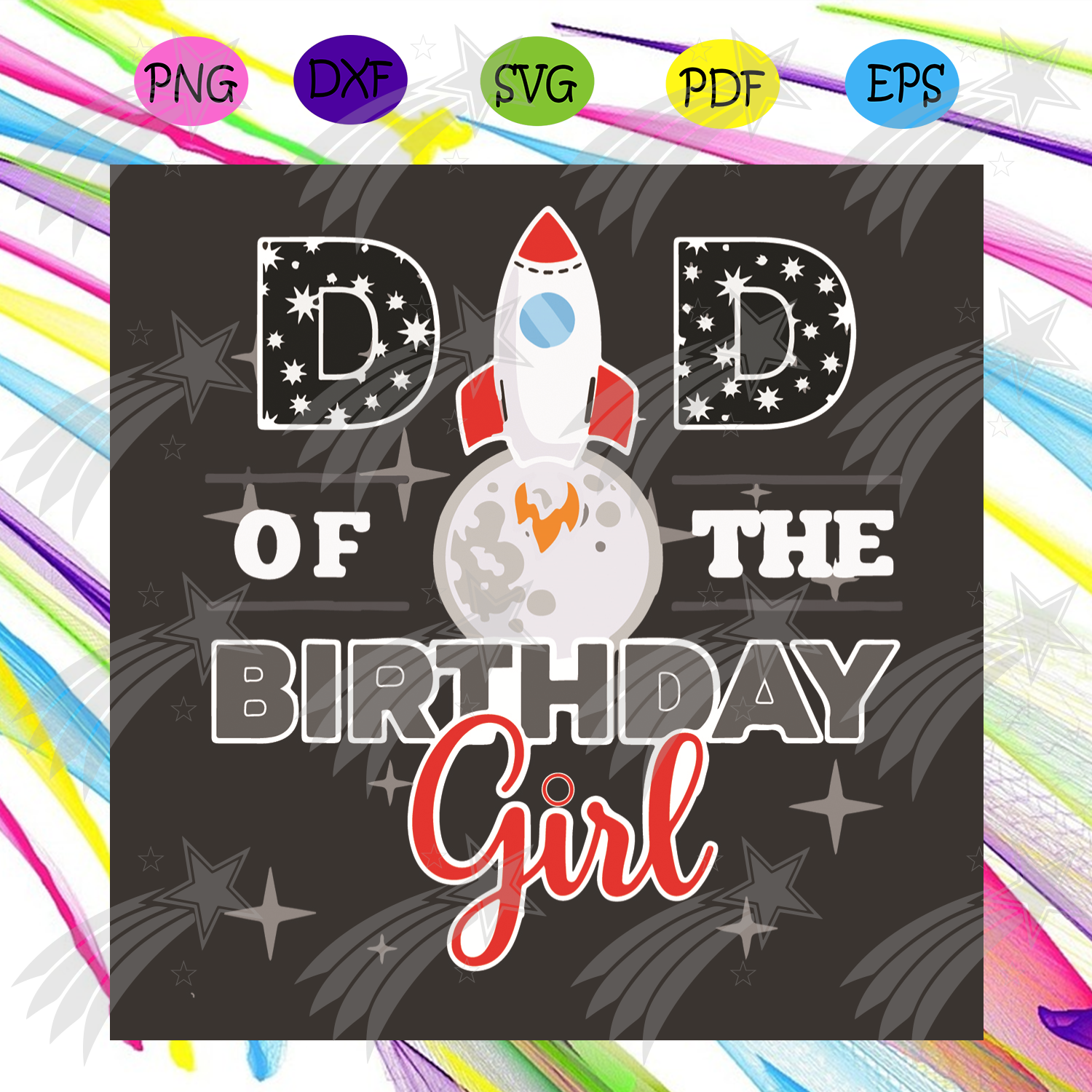 Dad Of The Birthday Girl The Moon Space Svg, Fathers Day Svg | Inspire ...