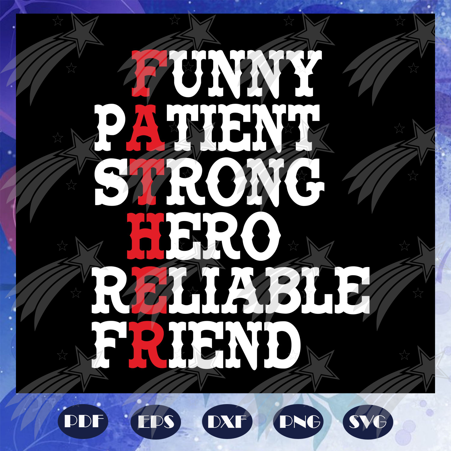 Funny patient strong hero reliable friend svg, father svg, p - Inspire ...