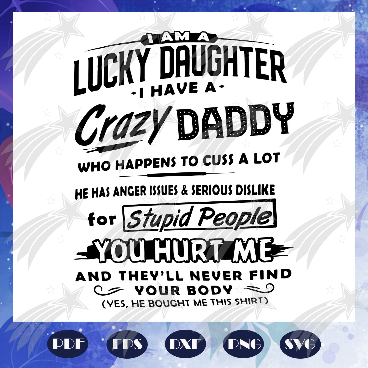 I am a lucky daughter I have a crazy daddy svg, daddy svg, f | Inspire ...