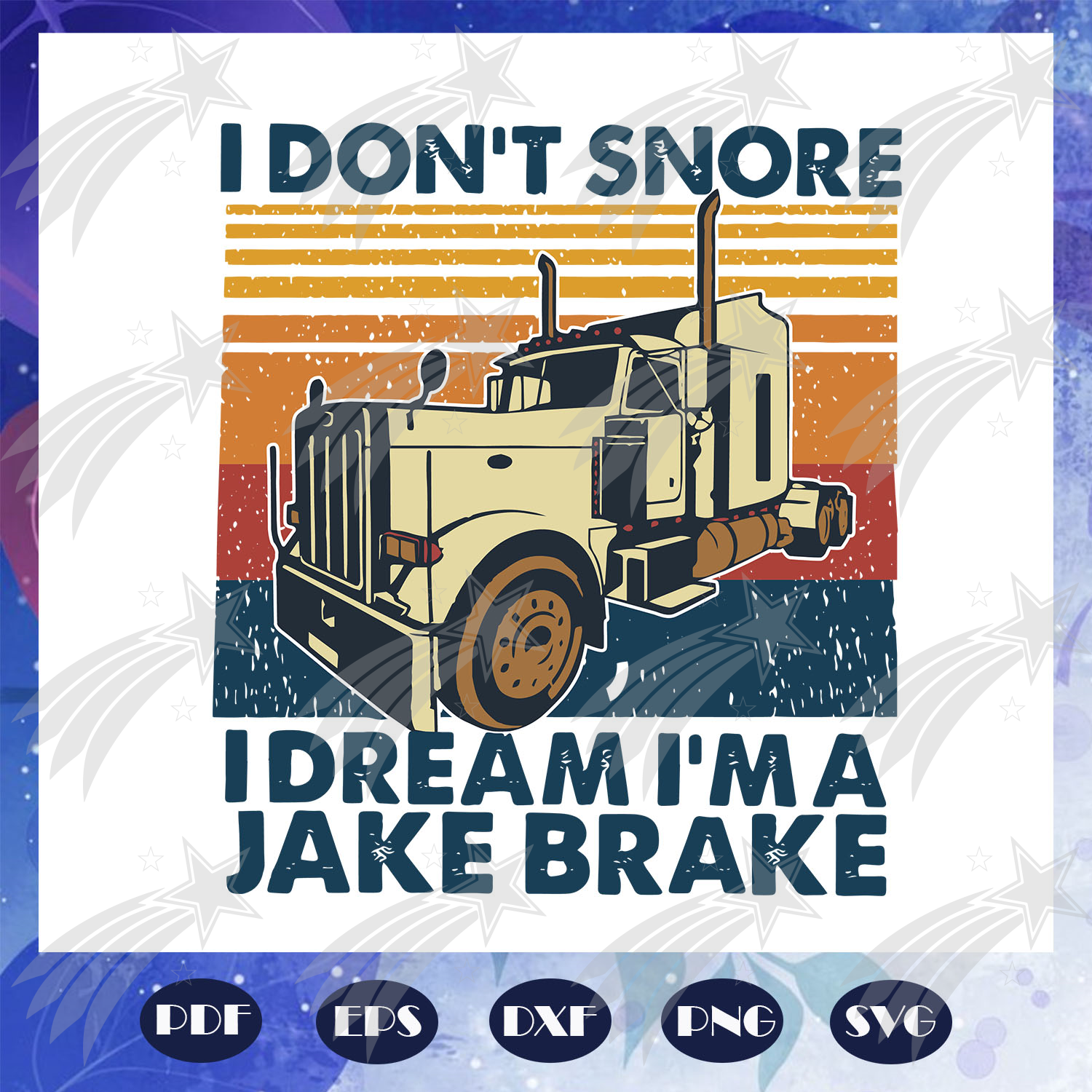 I do not snore I dream I am a jake brake svg, jake brake svg | Inspire ...