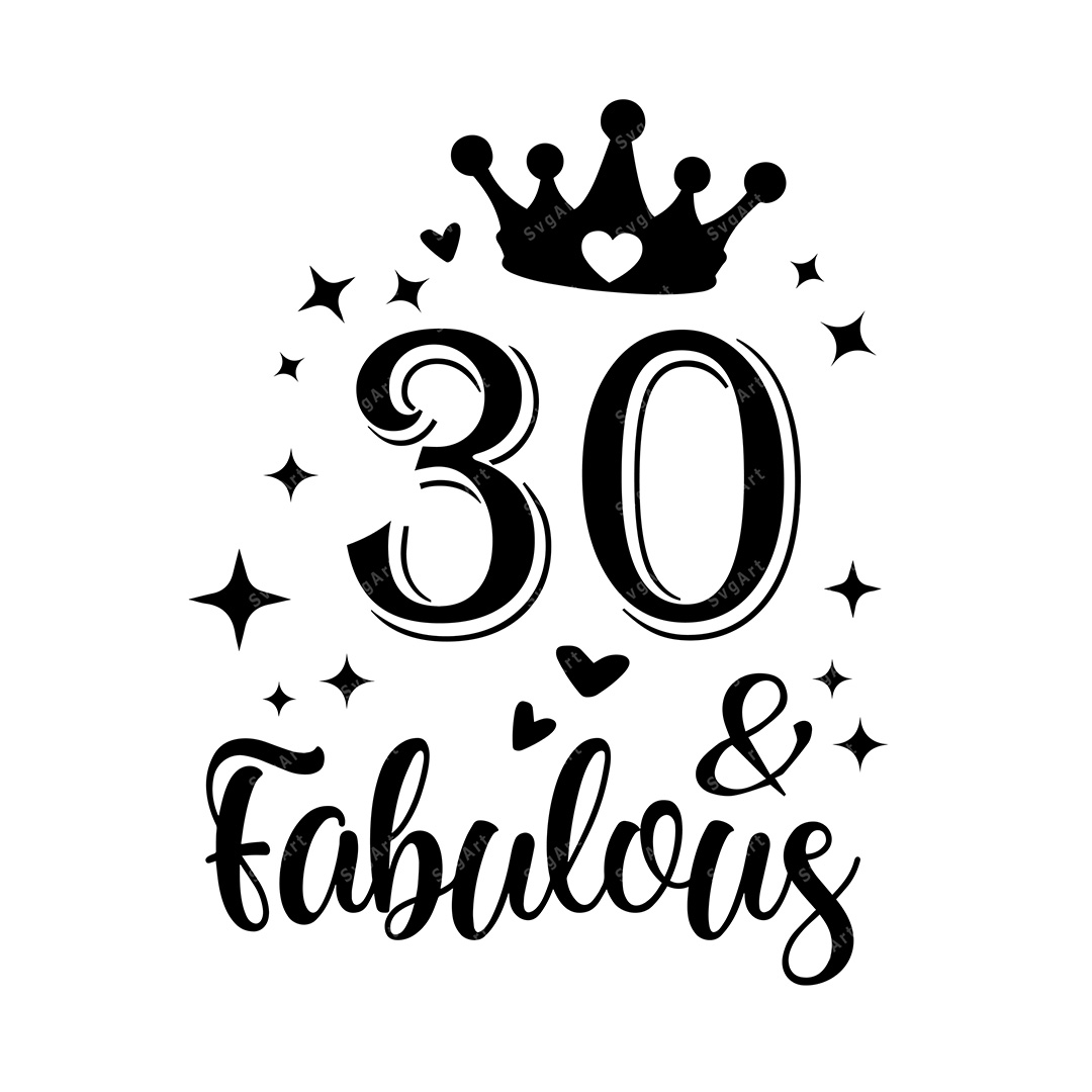 30 and fabulous SVG, PNG, PDF, Cricut, 30th Birthday Svg, 30 - Inspire ...