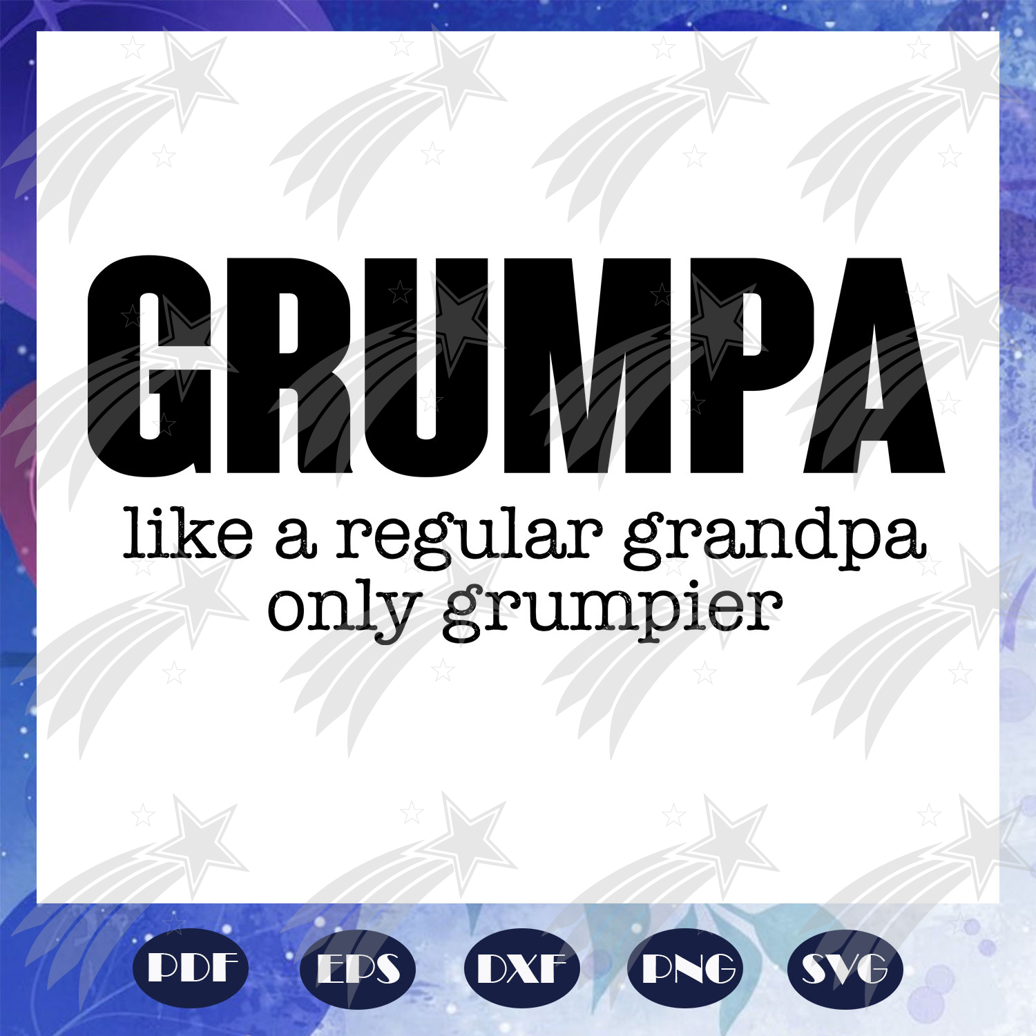 Grumpa Svg, Grumpa Like A Regular Grandpa Only Grumpier Svg, | Inspire ...