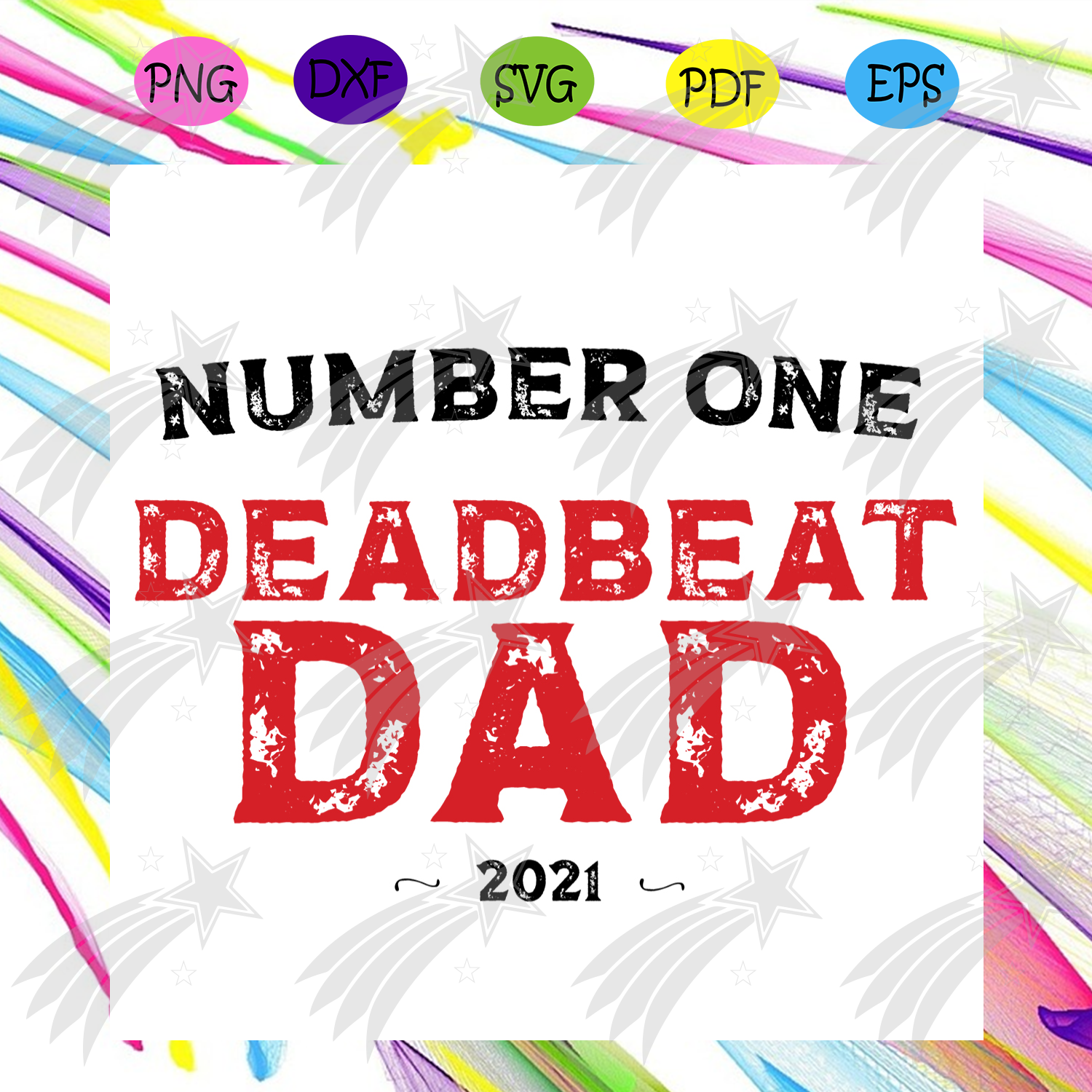 Number One Dead Beat Dad 2021svg, Fathers Day Svg, Fathers B - Inspire ...