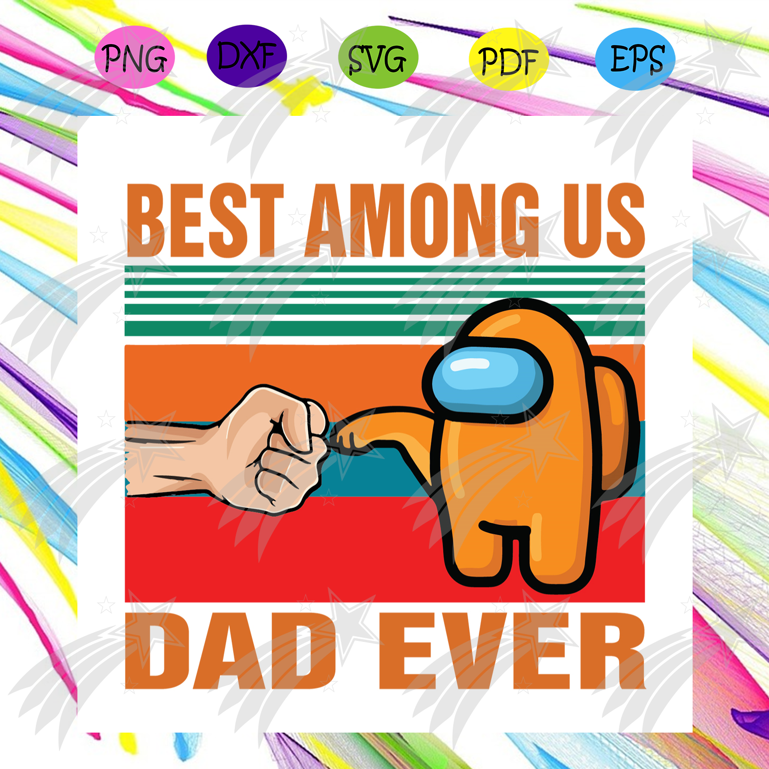 Best Among Us Dad Ever Svg, Fathers Day Svg, Best Dad Svg, A | Inspire ...