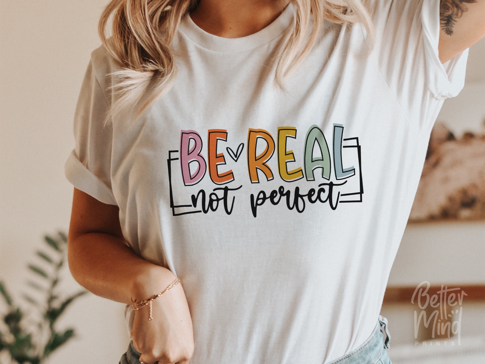 Be Real Not Perfect SVG PNG PDF, Worthy Svg, Inspirational Q - Inspire Uplift