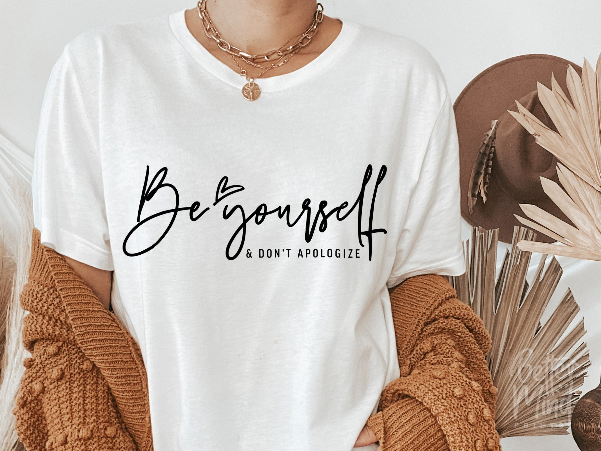 Be Yourself And Dont Apologize Svg Png, Kindness Svg, Inspir - Inspire ...
