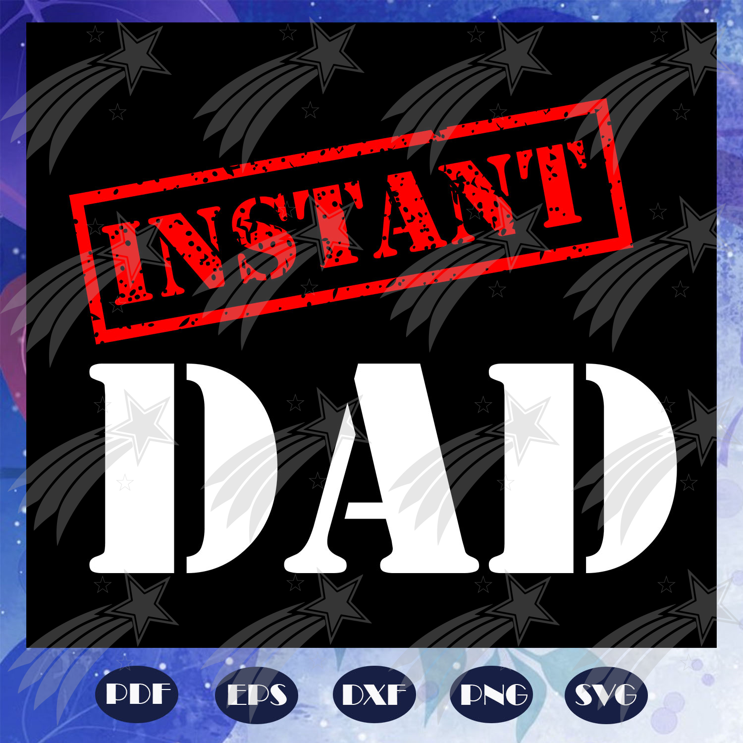 Instant Dad svg, papa svg, daddy svg, fathers day svg, fathe - Inspire ...