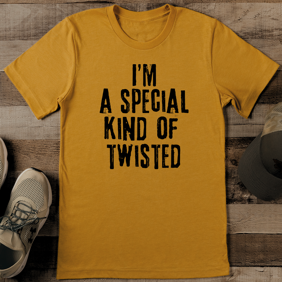 I'm A Special Kind Of Twisted Tee | Inspire Uplift