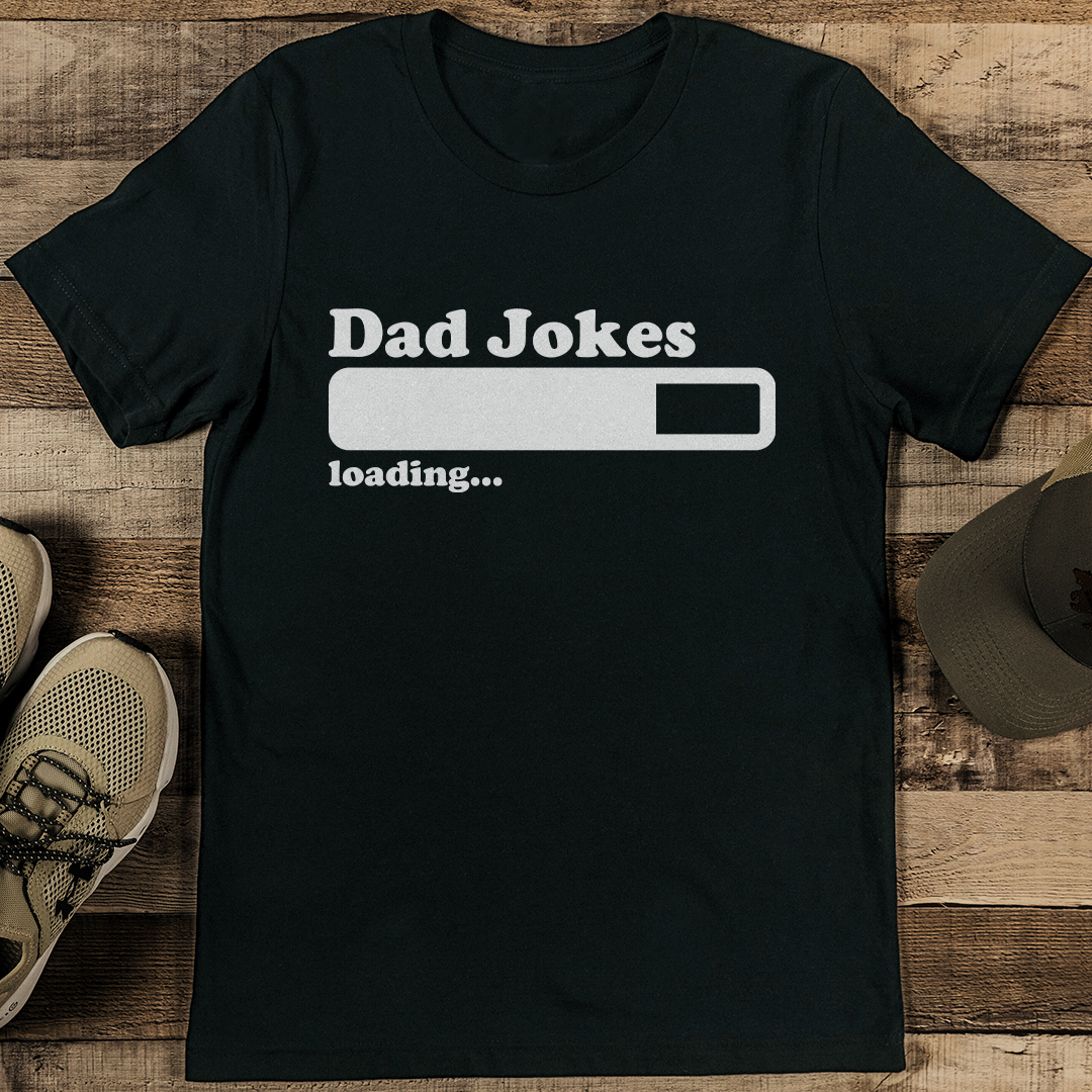 Dad Jokes Loading Tee | Inspire Uplift