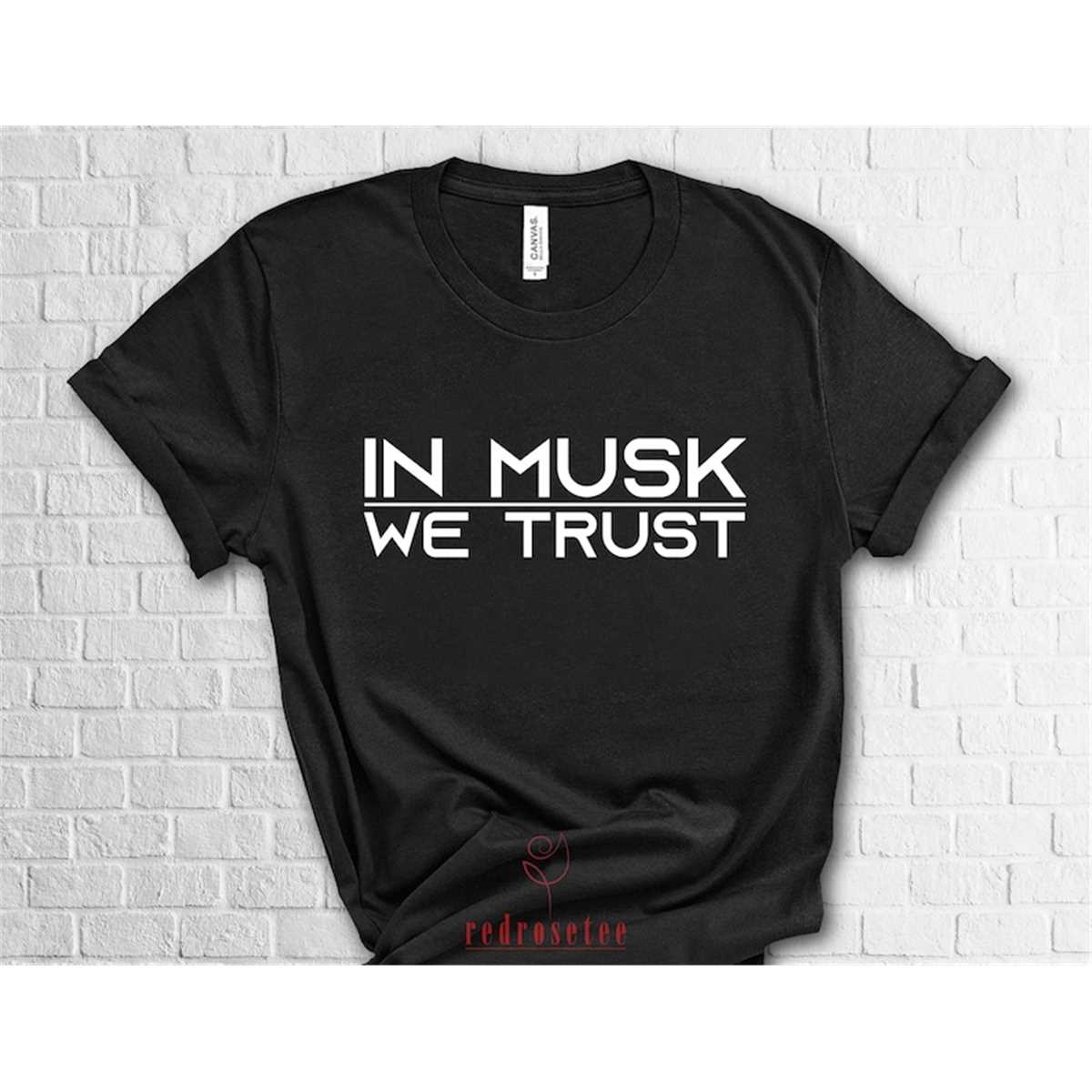 In Musk We Trust Tee, Elon Musk Shirt, Occupy Mars Shirt, Sc | Inspire ...