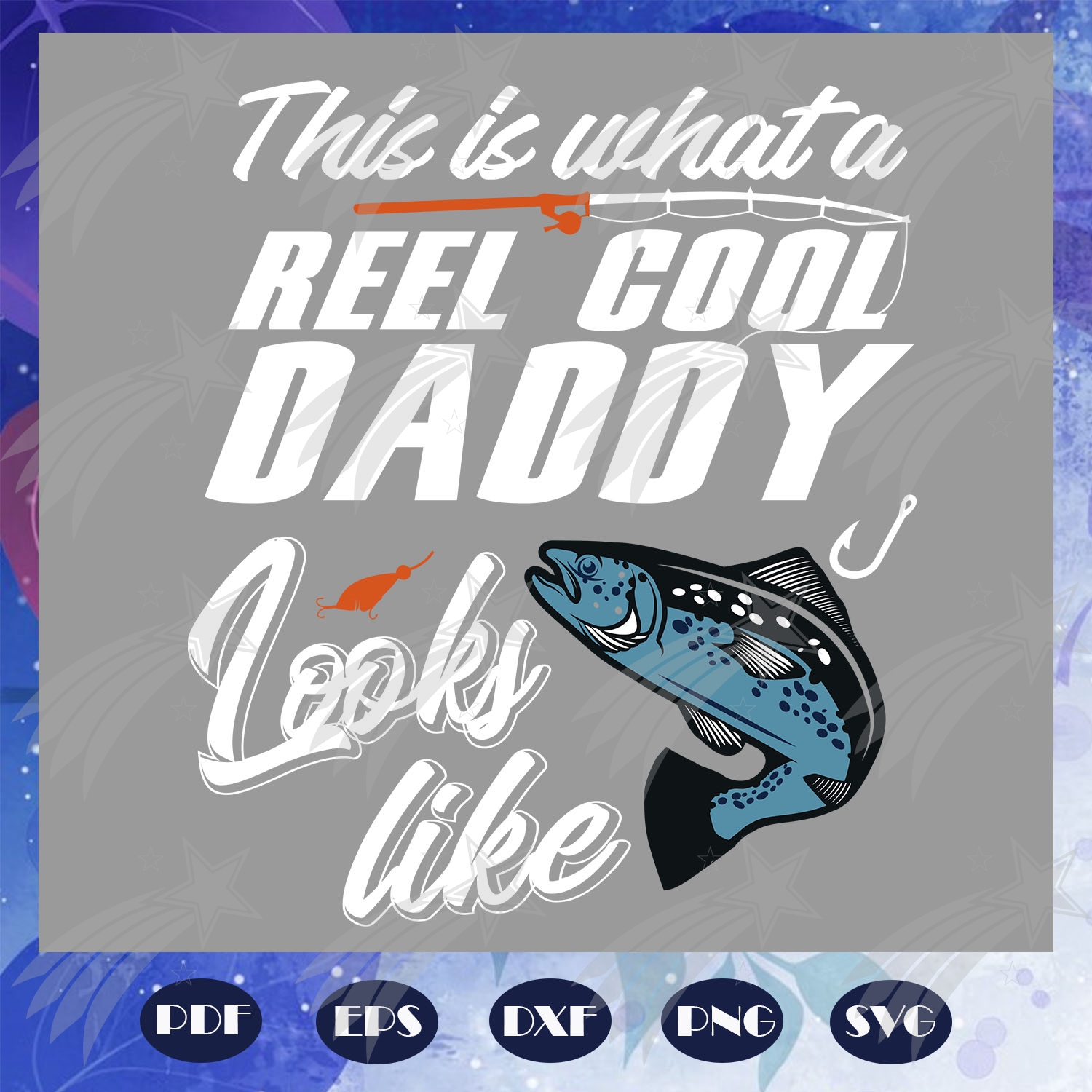 This is what a reel cool daddy looks like svg, daddy shirt, - Inspire ...