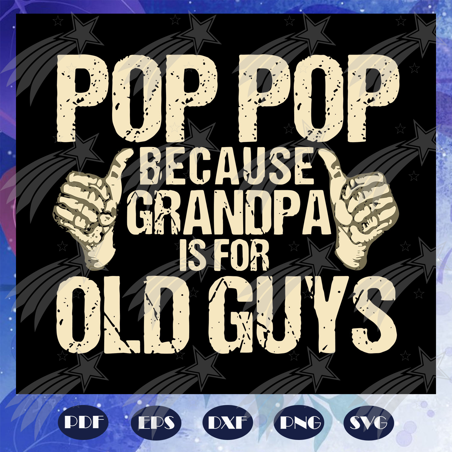 Pop pop because grandpa is for old guys svg, fathers day svg | Inspire ...