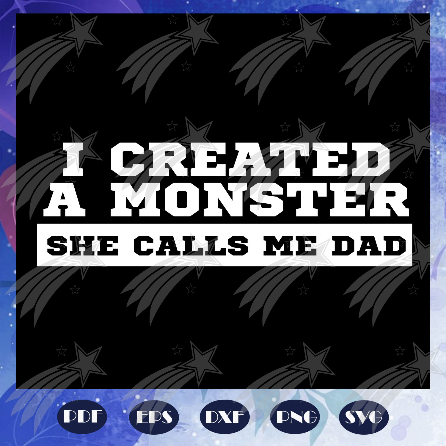 I created a monster she calls me dad, fathers day svg, papa | Inspire ...