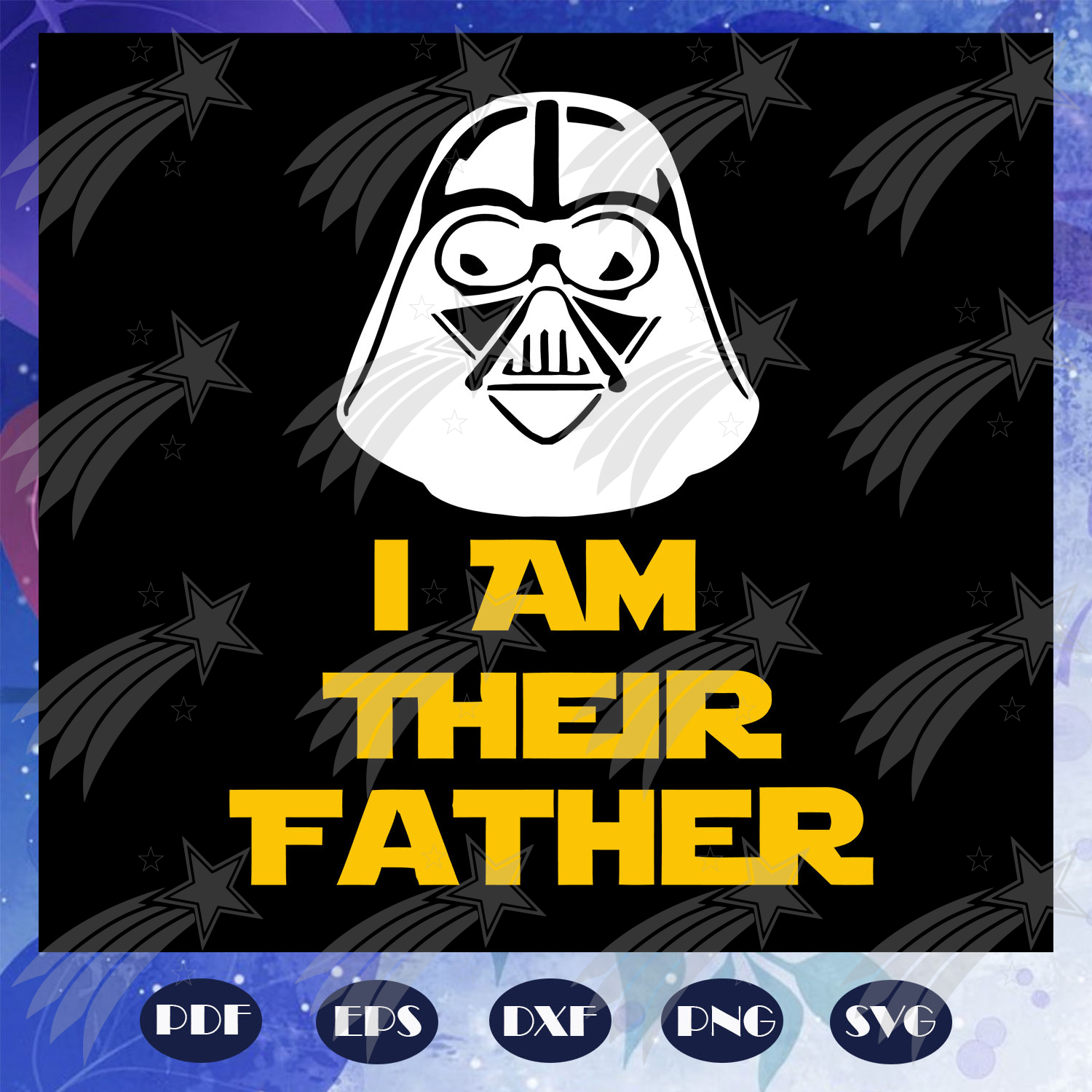 I Am Their Father svg, Darth Vader svg, Star Wars svg, Daddy - Inspire ...