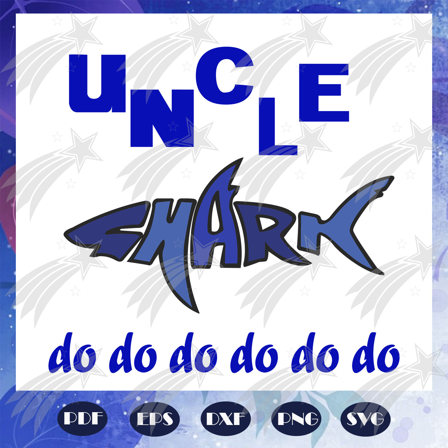 Uncle shark do do do svg, uncle svg, fathers day svg, father | Inspire ...