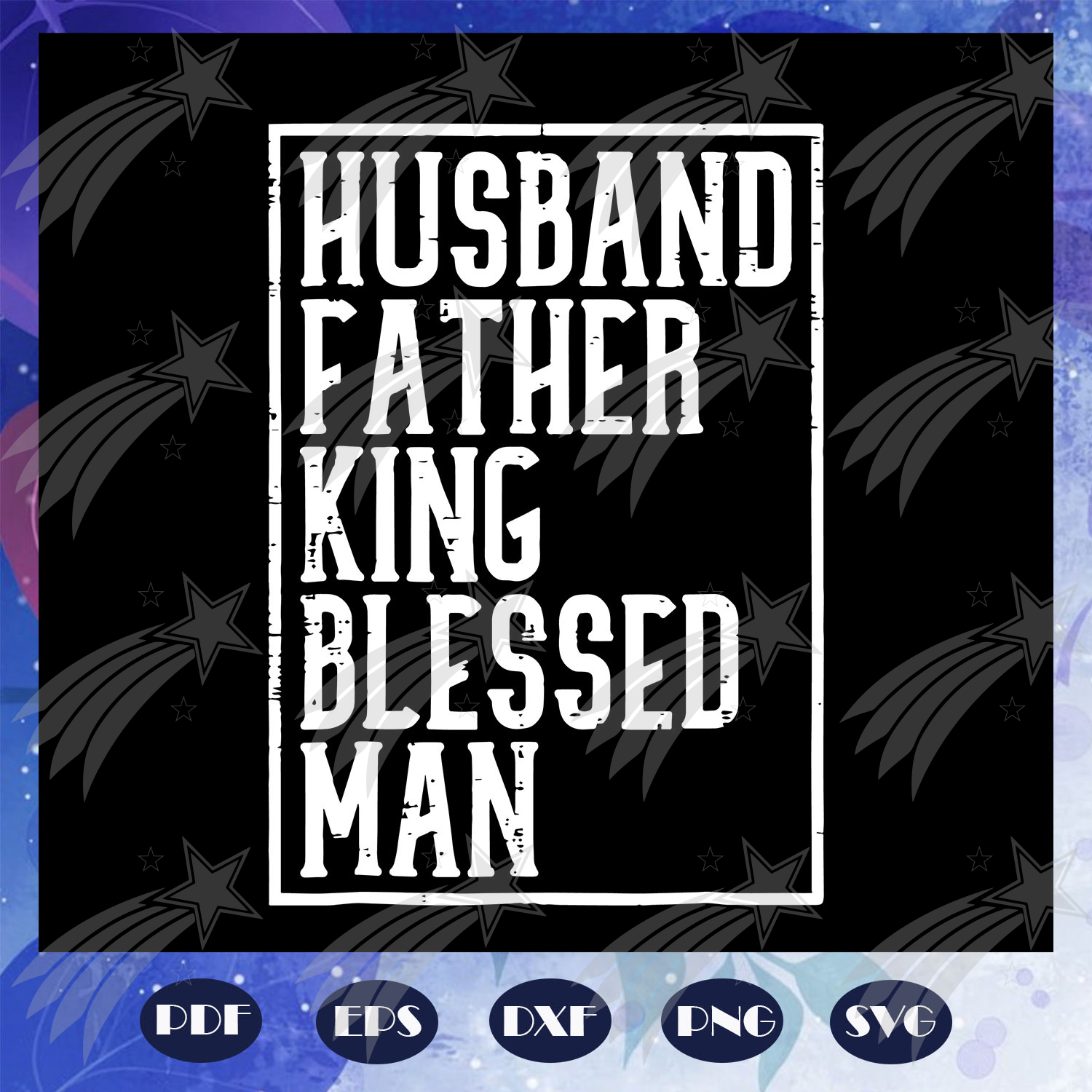 Husband father king blessed man svg, husband svg, fathers da | Inspire ...
