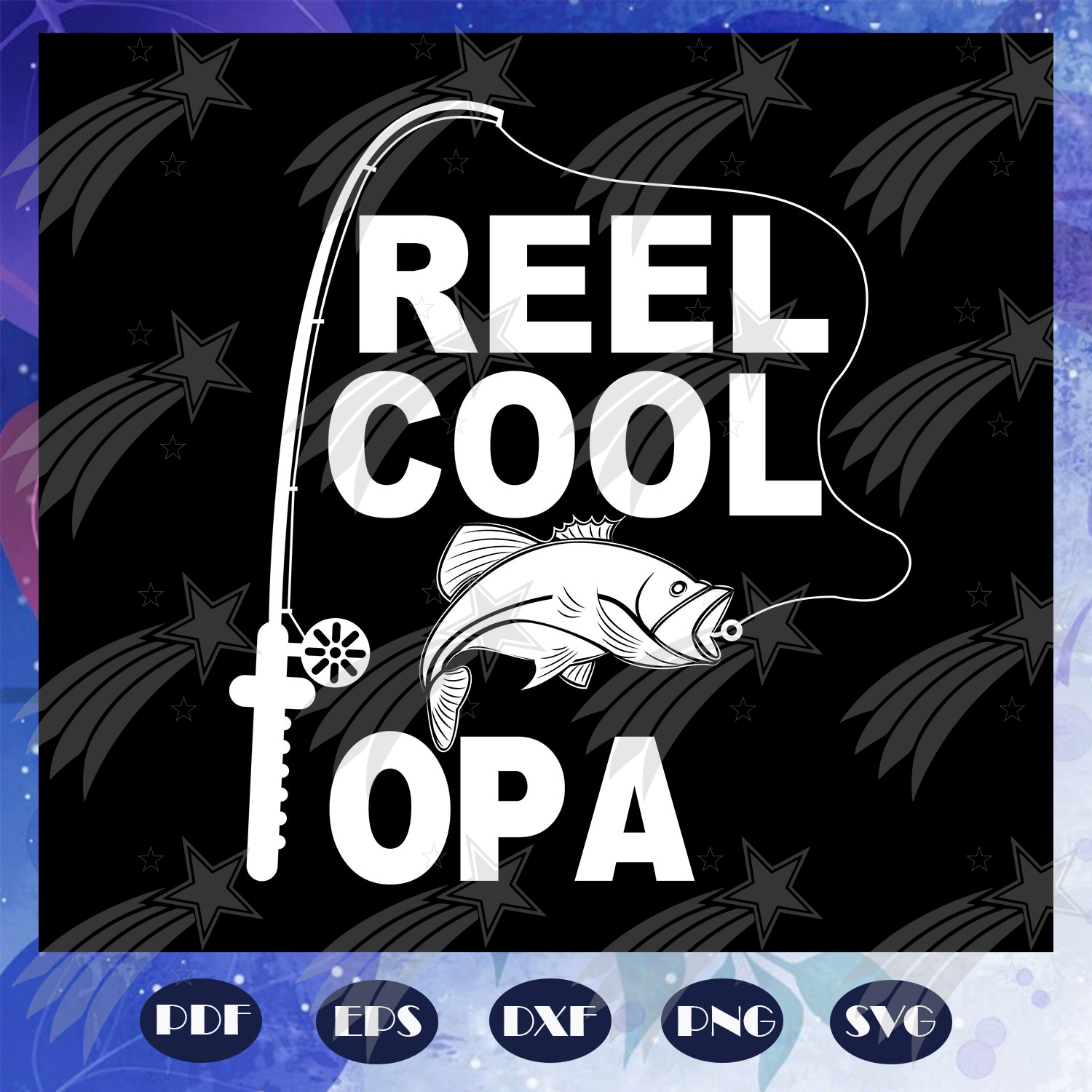 Reel cool opa svg, papa svg, daddy svg, fathers day svg, fat - Inspire ...