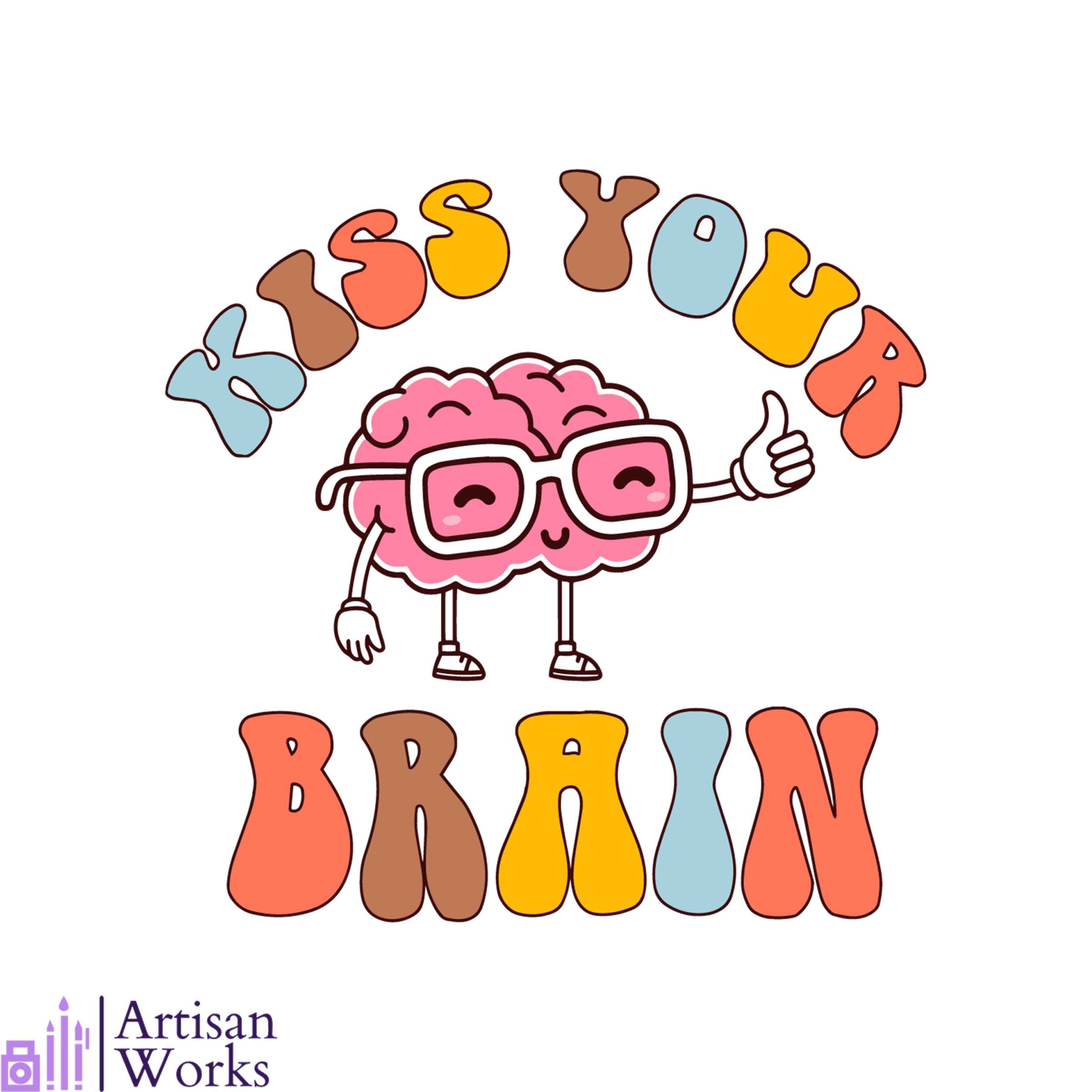 Kiss Your Brain Teacher Appreciation SVG Graphic Design File | Inspire ...