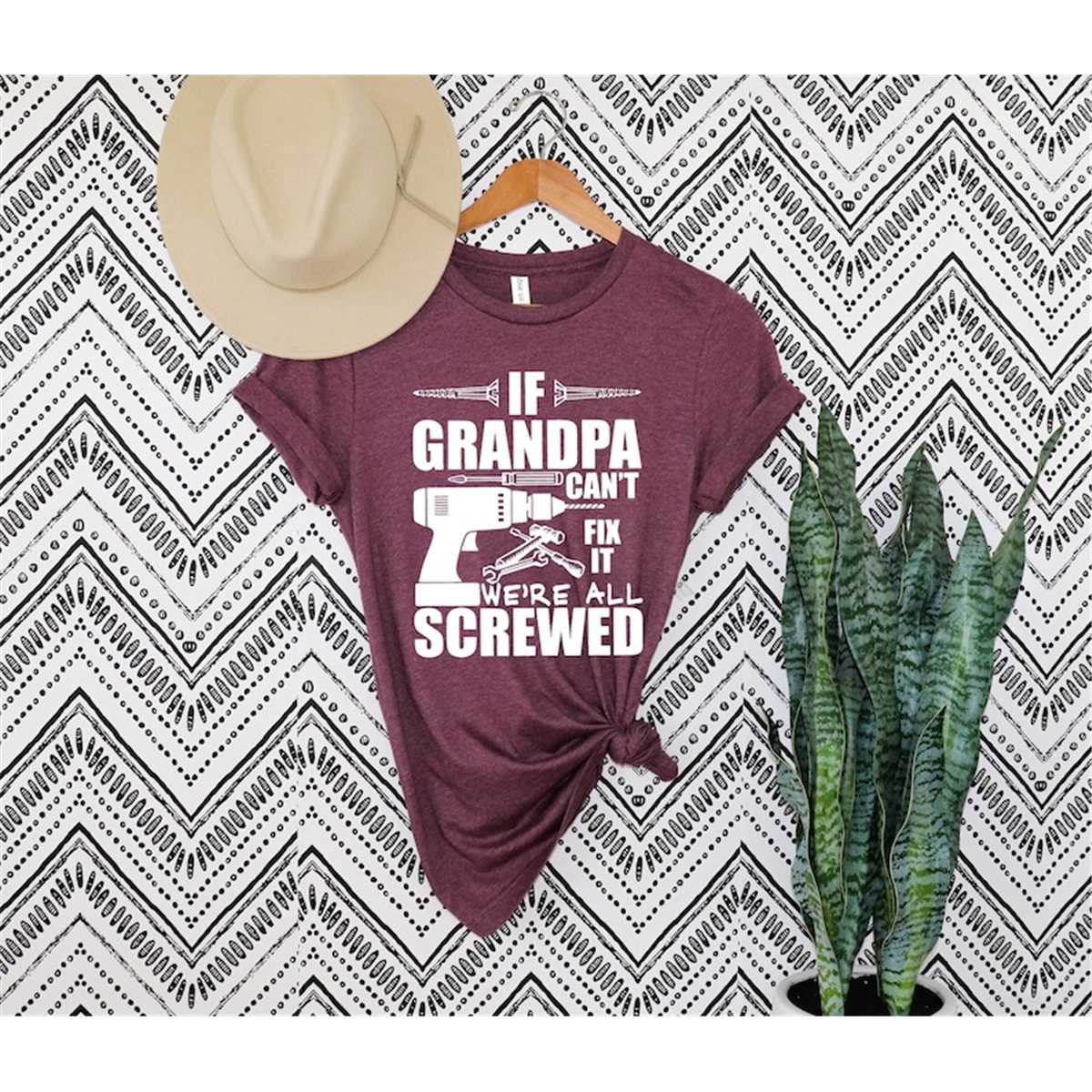 If Grandpa Can't Fix It, We're Screwed Shirt, Funny Gift For | Inspire ...