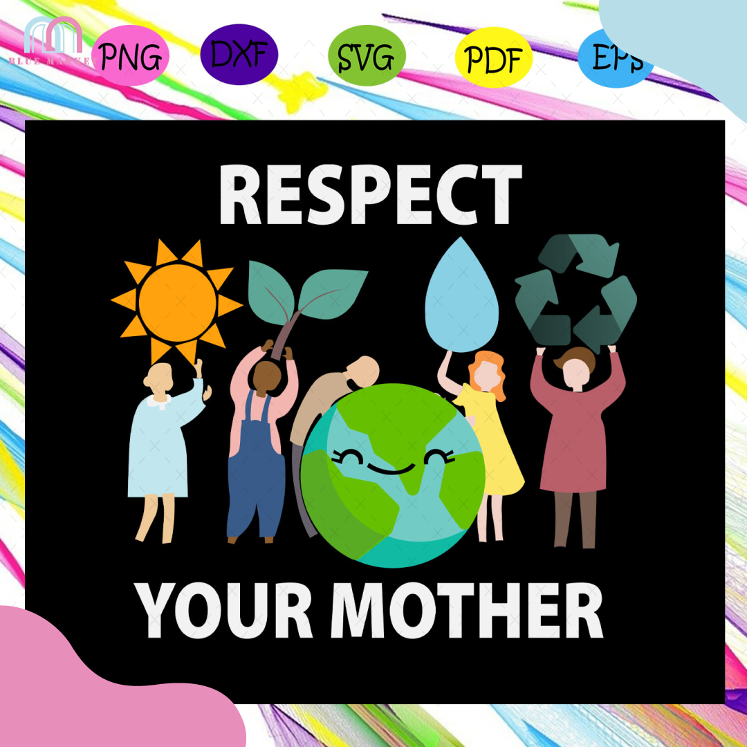 Respect your mother svg TD10082 | Inspire Uplift