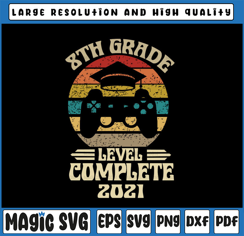Gamer 8th Grade Graduation Level Complete SVG 8th grade svg | Inspire ...