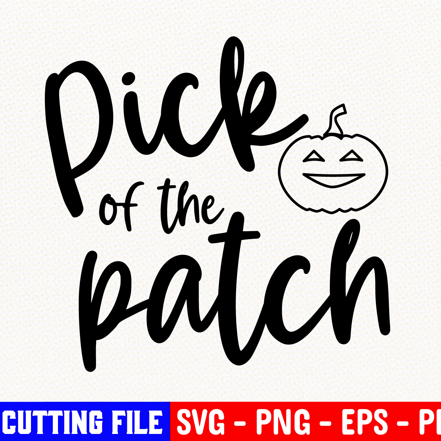 Pick Of The Patch Svg, Fall Svg, Digital Cut File, Autumn Sv | Inspire ...