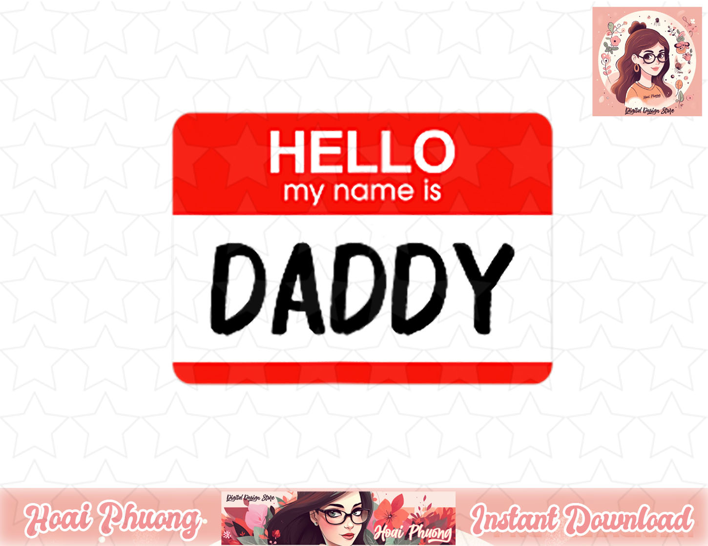 Hello My Name is Daddy Funny Name Tag Costume Tshirt copy | Inspire Uplift