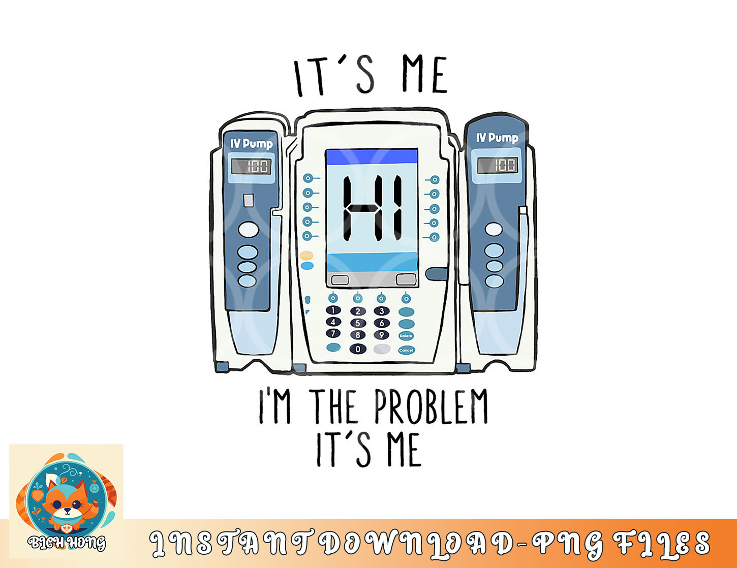 Funny Nurse I am the problem IV Pump ER Icu Med Surg Rn png, | Inspire ...