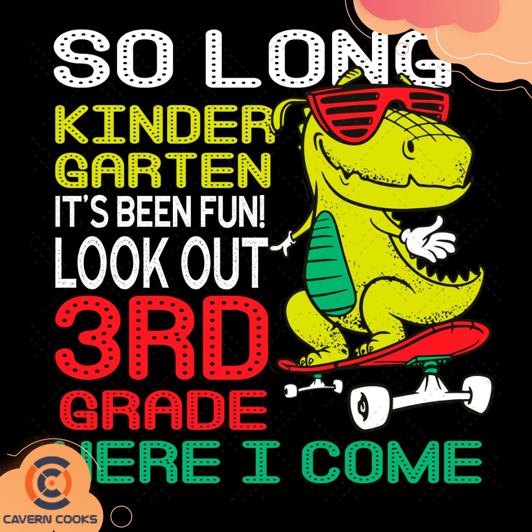 Kids So Long Kindergarten Look Out 3rd Grade Here | Inspire Uplift