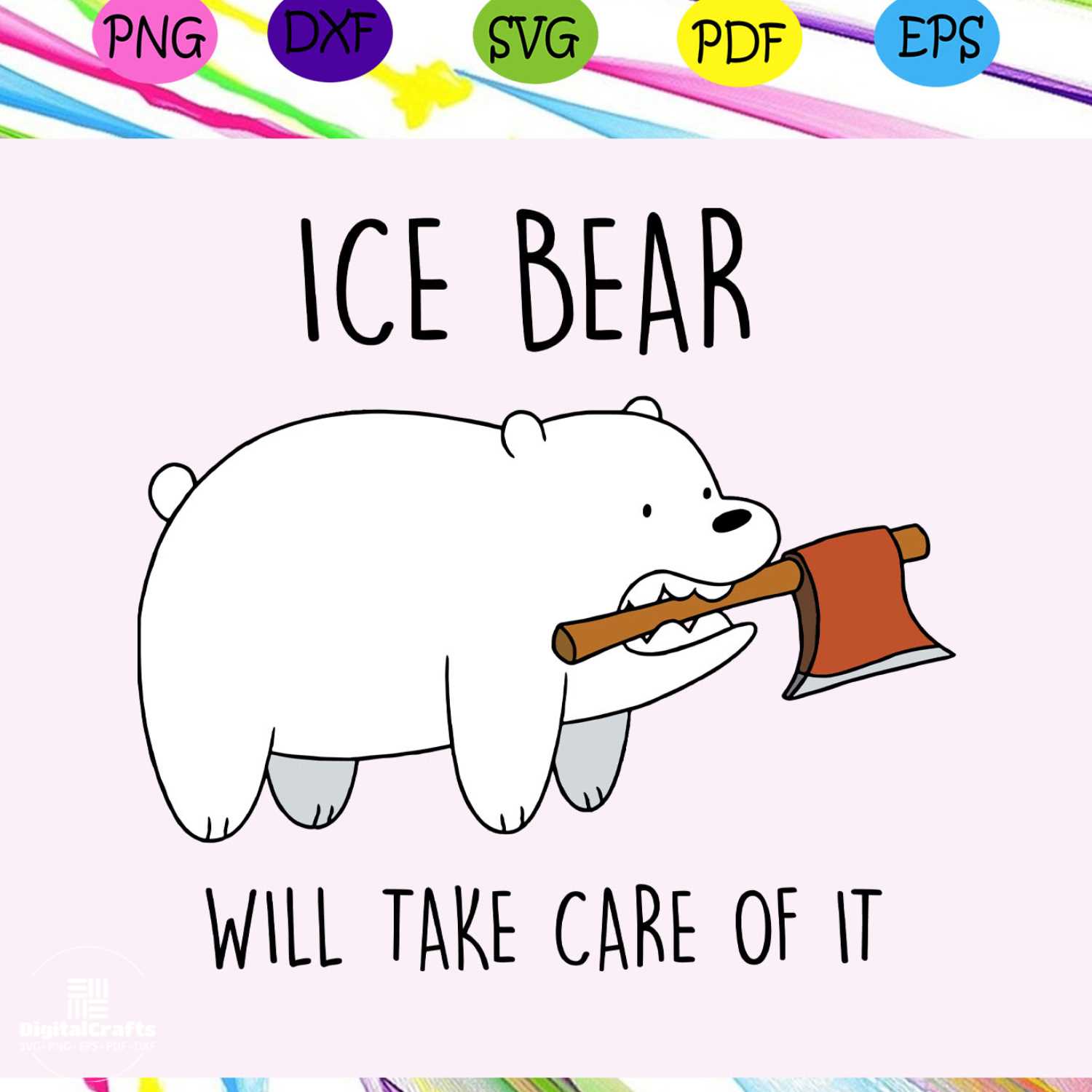 Ice Bear Will Take Care Of It Svg, Ice Bear Svg, Ice Bear Lo | Inspire ...