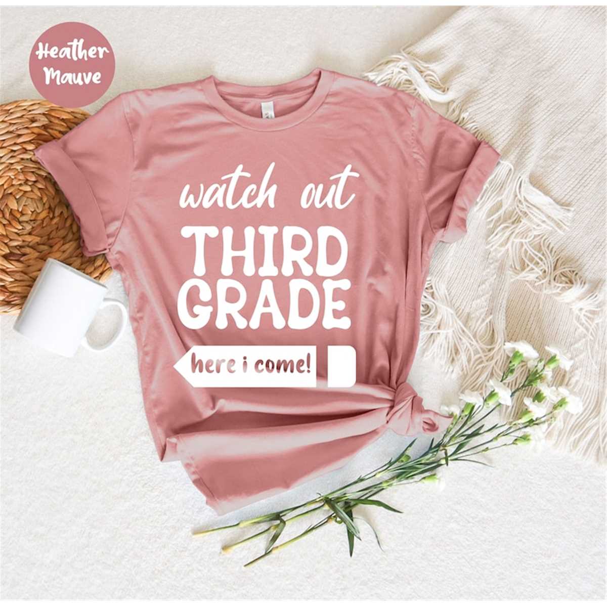 Watch Out Third Grade , Back To School Gift, Last Day of Sch | Inspire ...