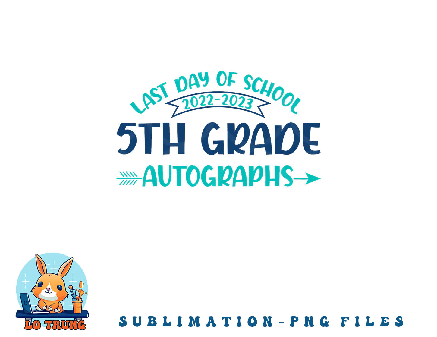 2023 Last Day of School Autograph 5th Grade Graduation Party - Inspire ...