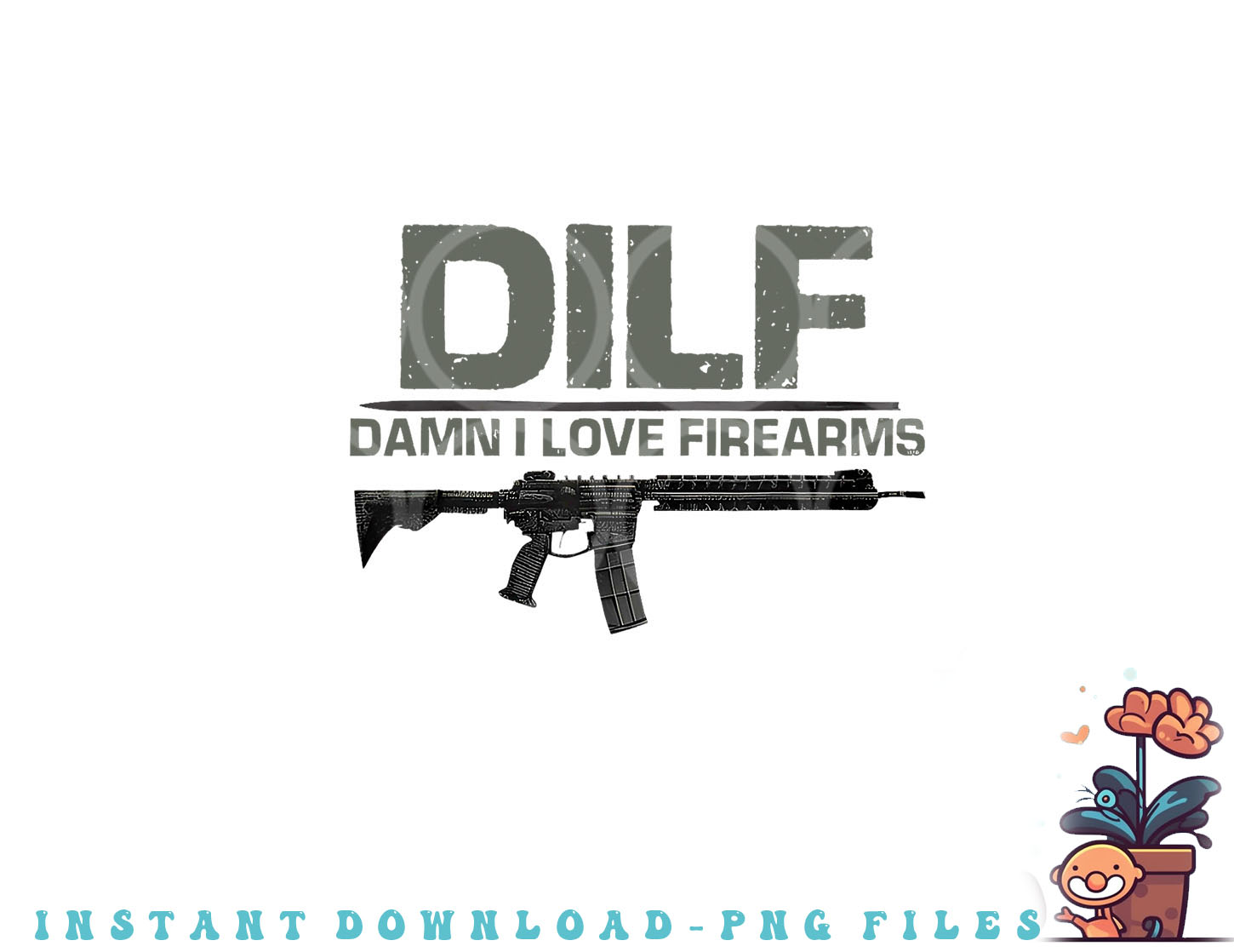 Mens DILF Damn I Love Firearms Funny png, digital download c - Inspire Uplift