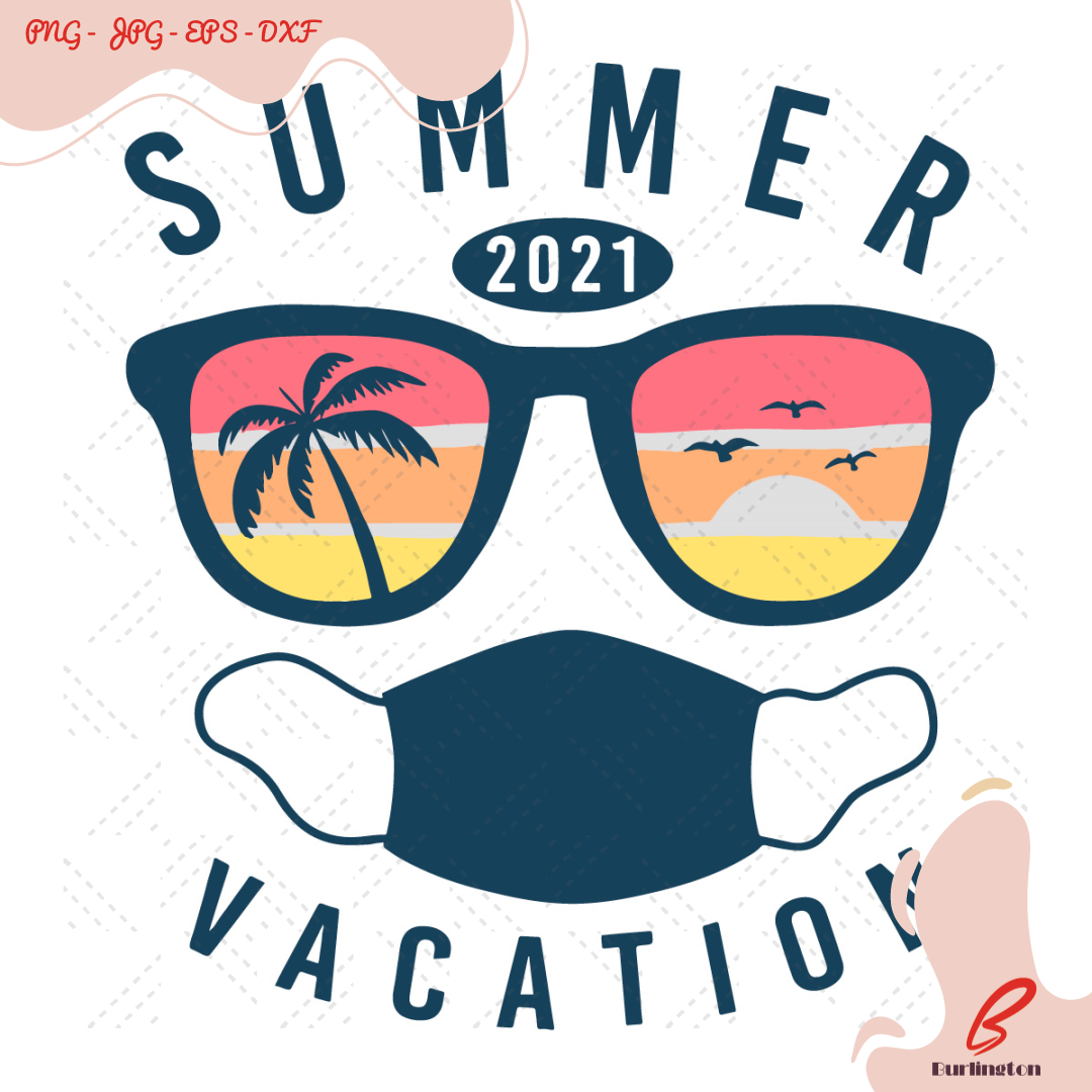 Summer Vacation 2021 In Quarantine Svg, Trending S | Inspire Uplift
