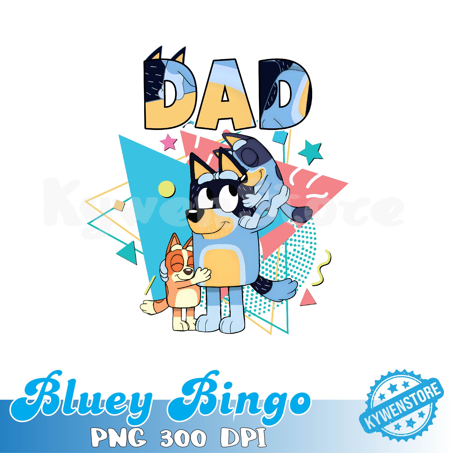 Dad Bluey Png, Bluey Fathers Day Png File, Dad Birthday Gift | Inspire ...