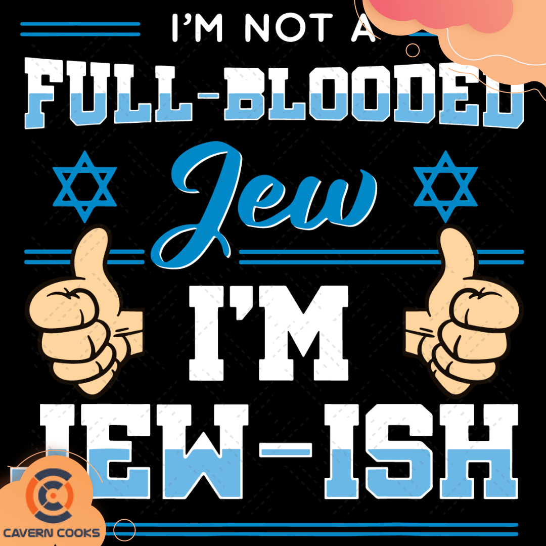 Im Not A Full Blooded Jew Im Jewish Svg TD21 | Inspire Uplift