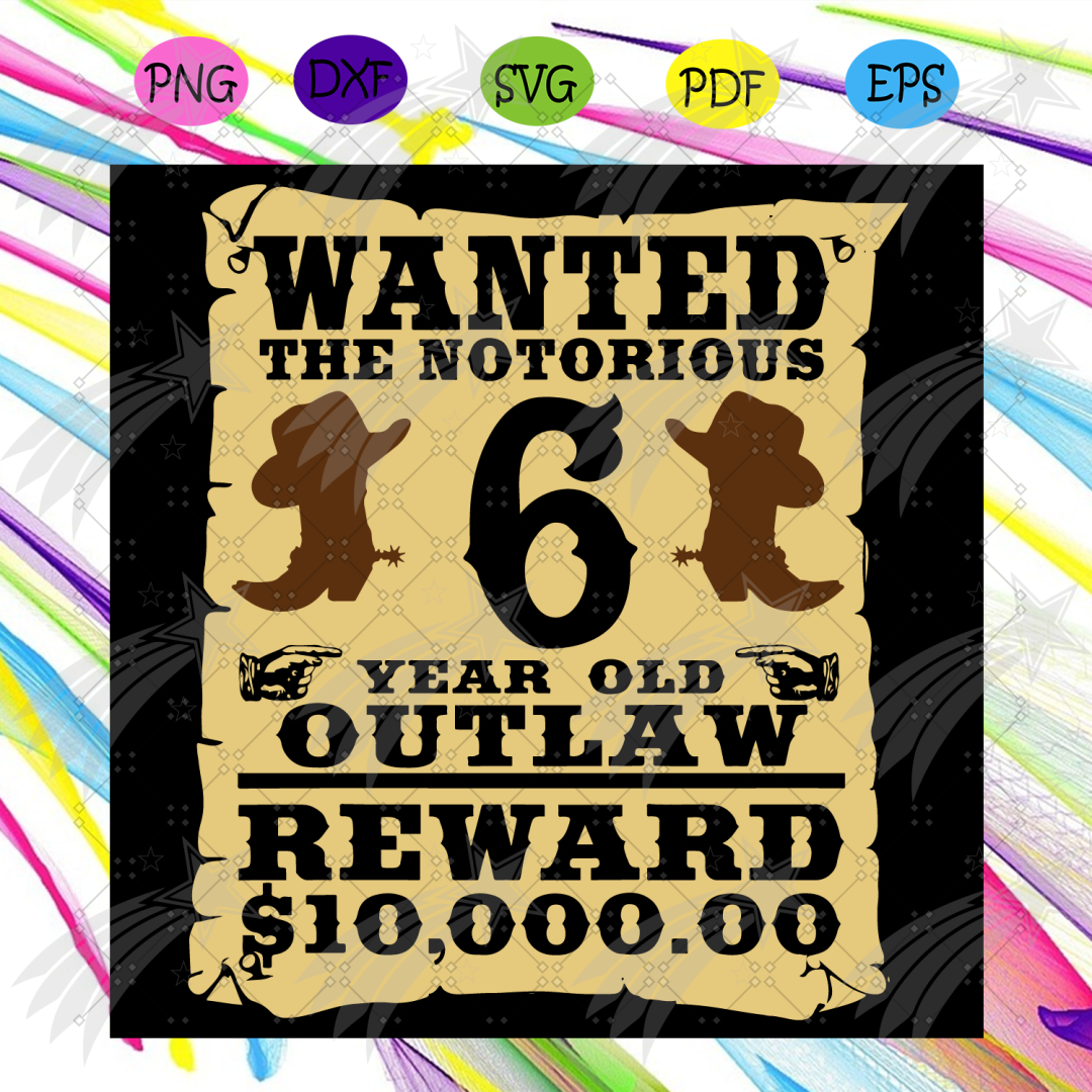 Wanted The Notorious 6 Year Old Outlaw Reward 1000000 Dollar | Inspire ...